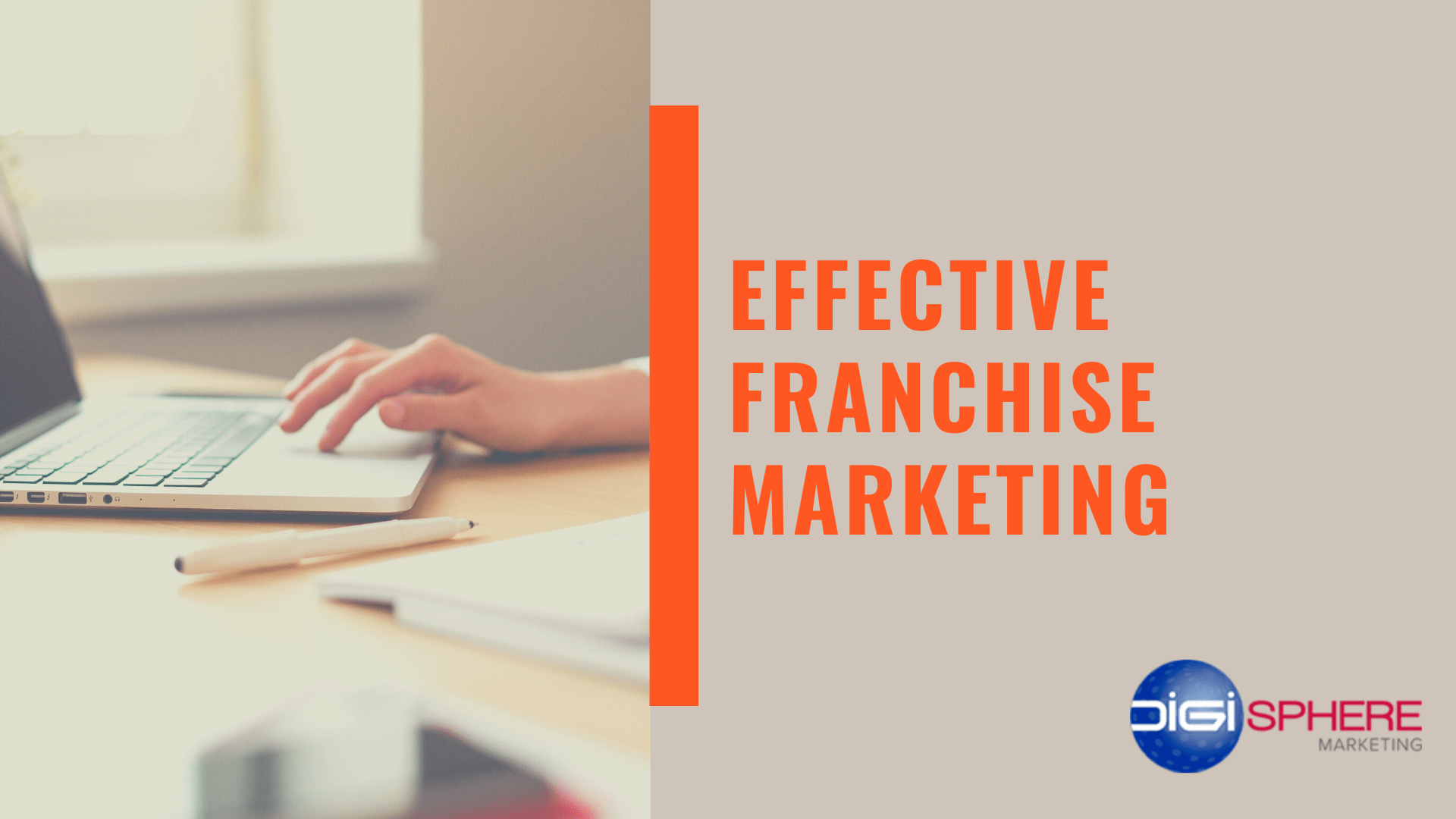 Effective Franchise Marketing is Yours with These Tips - Digisphere ...